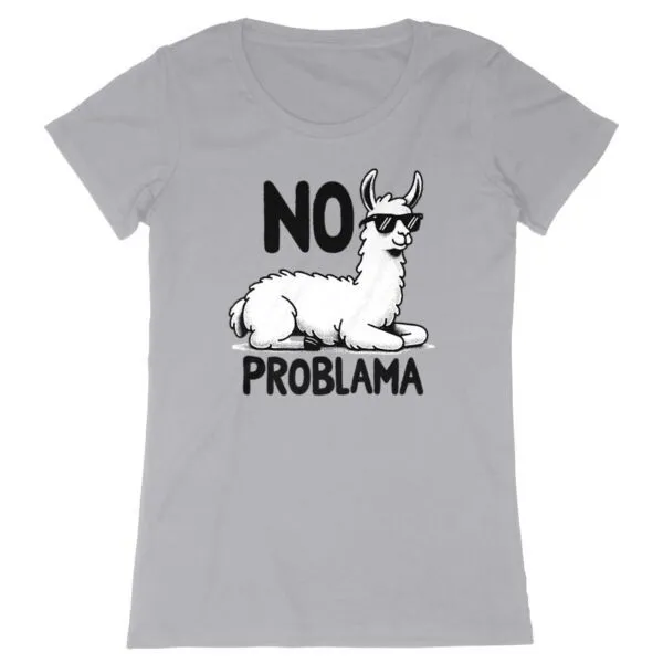 Tee Shirt "No Problama" - Pour Femme - La French Touch